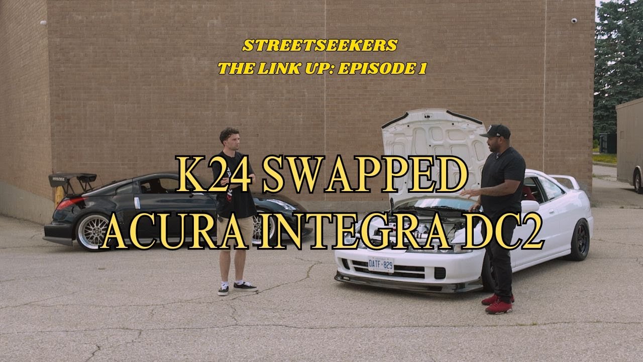 K24 Swapped Acura Integra DC2 | THE LINK UP: EPISODE 1 - YouTube