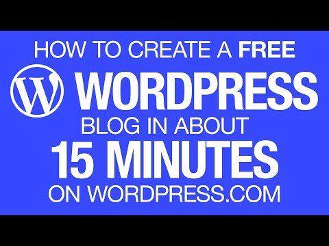 Create a FREE Wordpress Blog in 15 Minutes on Wordpress.com Tutorial for Beginners