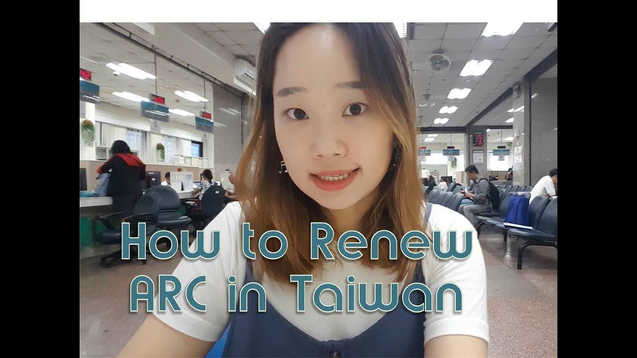 How to renew the ARC in Taiwan(+Taiwan Immigration Office) - YouTube