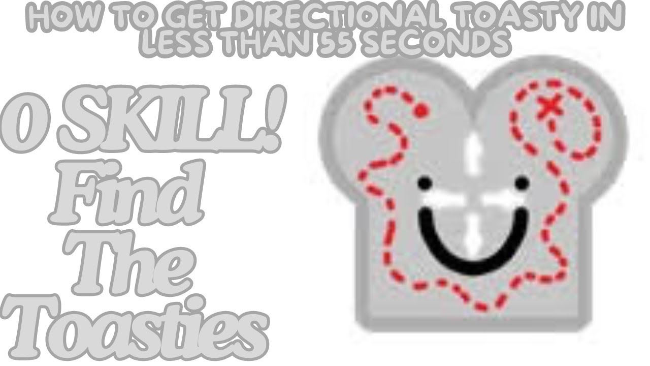 Directional toasty - Find the toasties (0 skill!) - YouTube