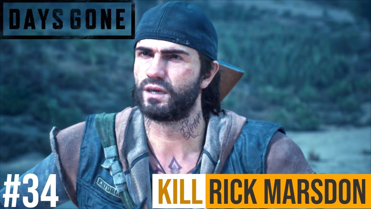 DAYS GONE Walkthrough Gameplay Part 34 - RICK MARSDON (I'll Double It ...