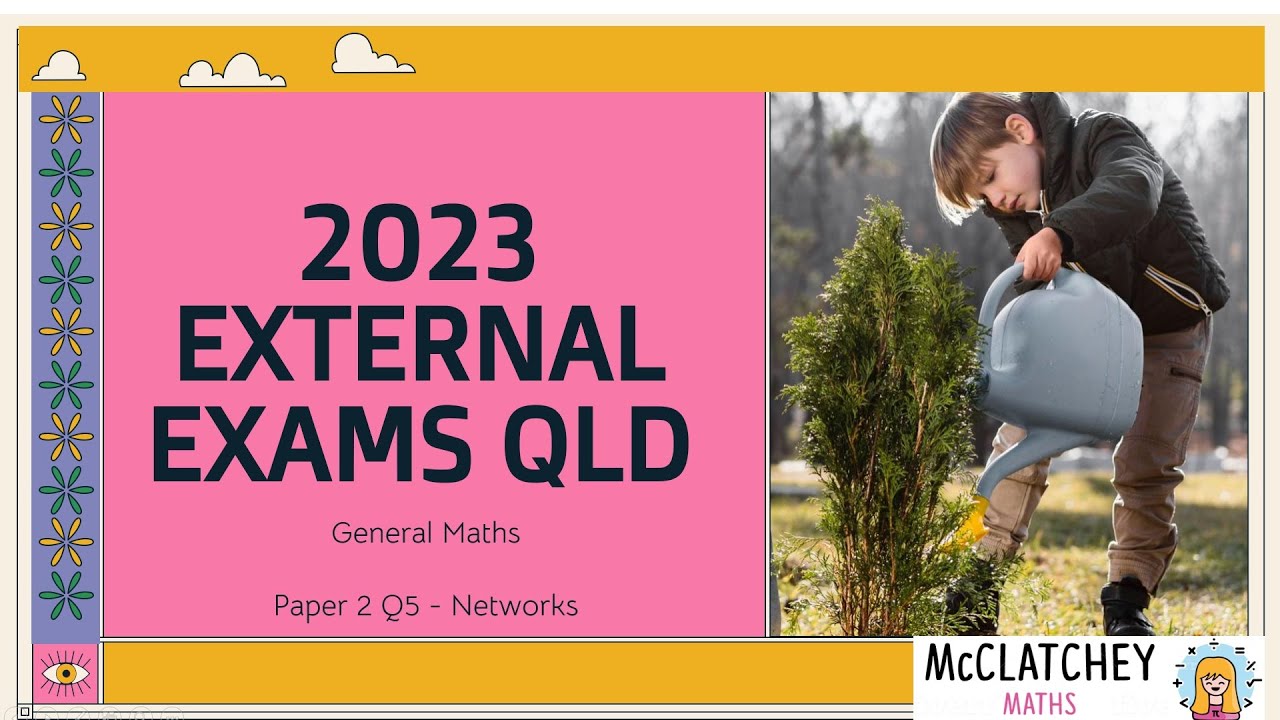 2023 External Exams QLD: General Maths Paper 2: Networks Q5 - YouTube
