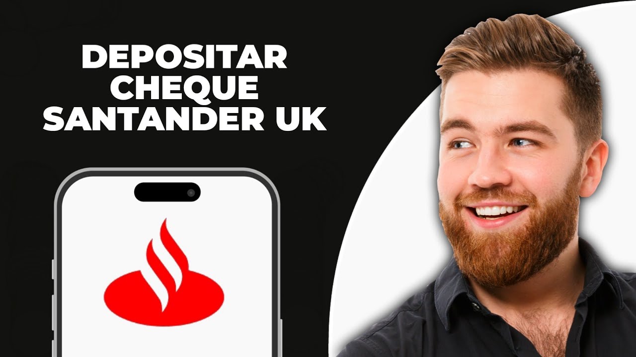 Cómo depositar un cheque en Santander UK (2025) - YouTube