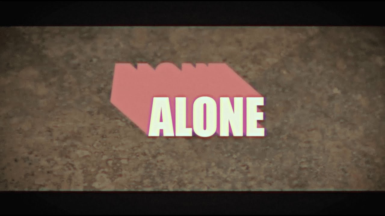 Alone (Official Music Video) - YouTube