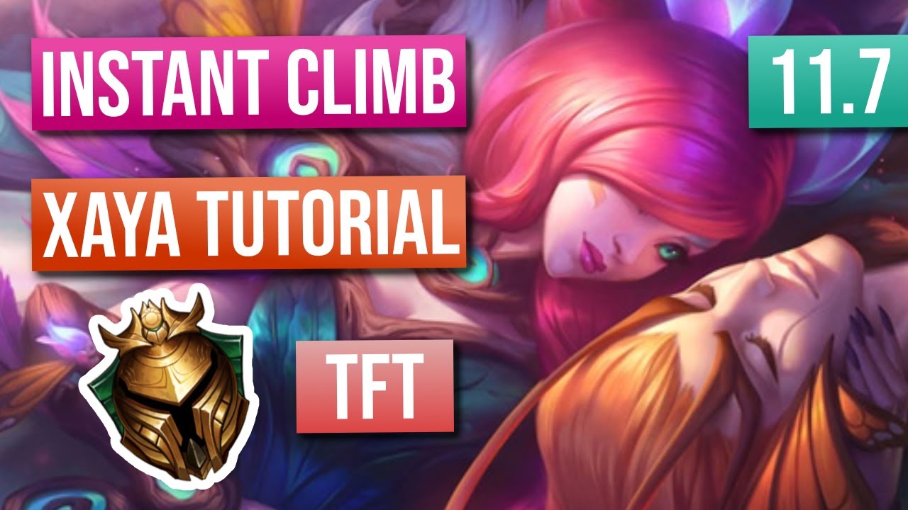 7 TIPS FOR INSTANT CLIMB | XAYA COMPOSITION | TFT | TEAM FIGHT TACTIC ...