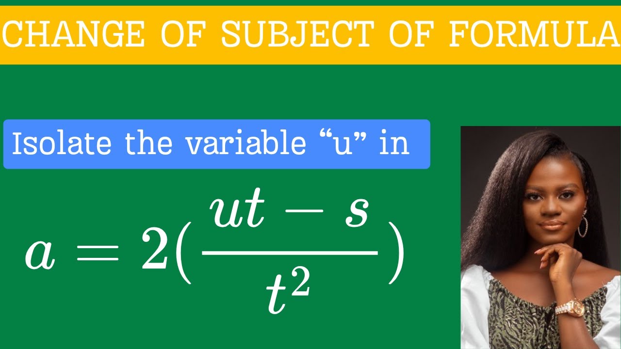 HOW TO CHANGE THE SUBJECT FORMULA IN ALGEBRA - YouTube