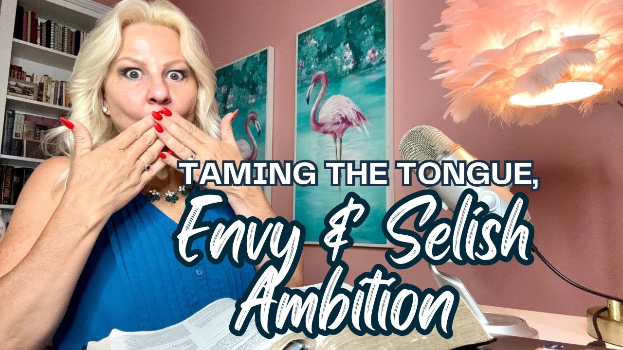 DAY 74 JAMES 3-5 Taming the Tongue, Envy, and Selfish Ambition - YouTube