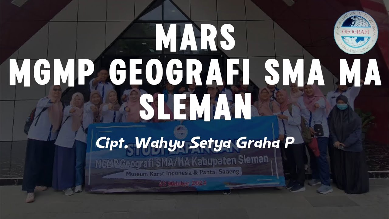 MARS MGMP GEOGRAFI SMA/MA KABUPATEN SLEMAN || Vocal : Hurun'in - YouTube