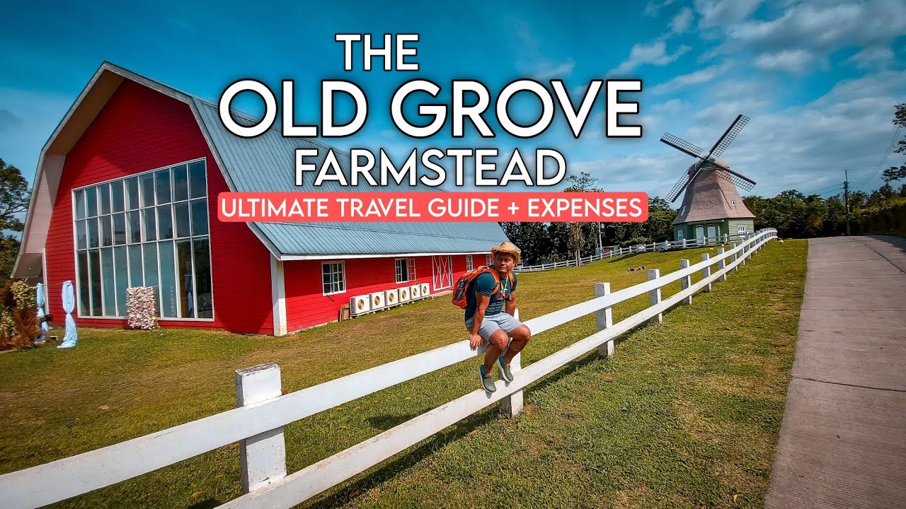 THE OLD GROVE FARMSTEAD 🇵🇭 Lipa, Batangas | Ultimate Travel Guide ...