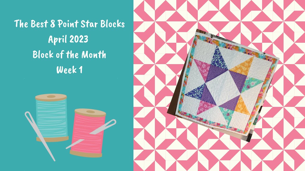 The Best 8 Point Star Blocks - April 2023 BOM Week 1 - YouTube