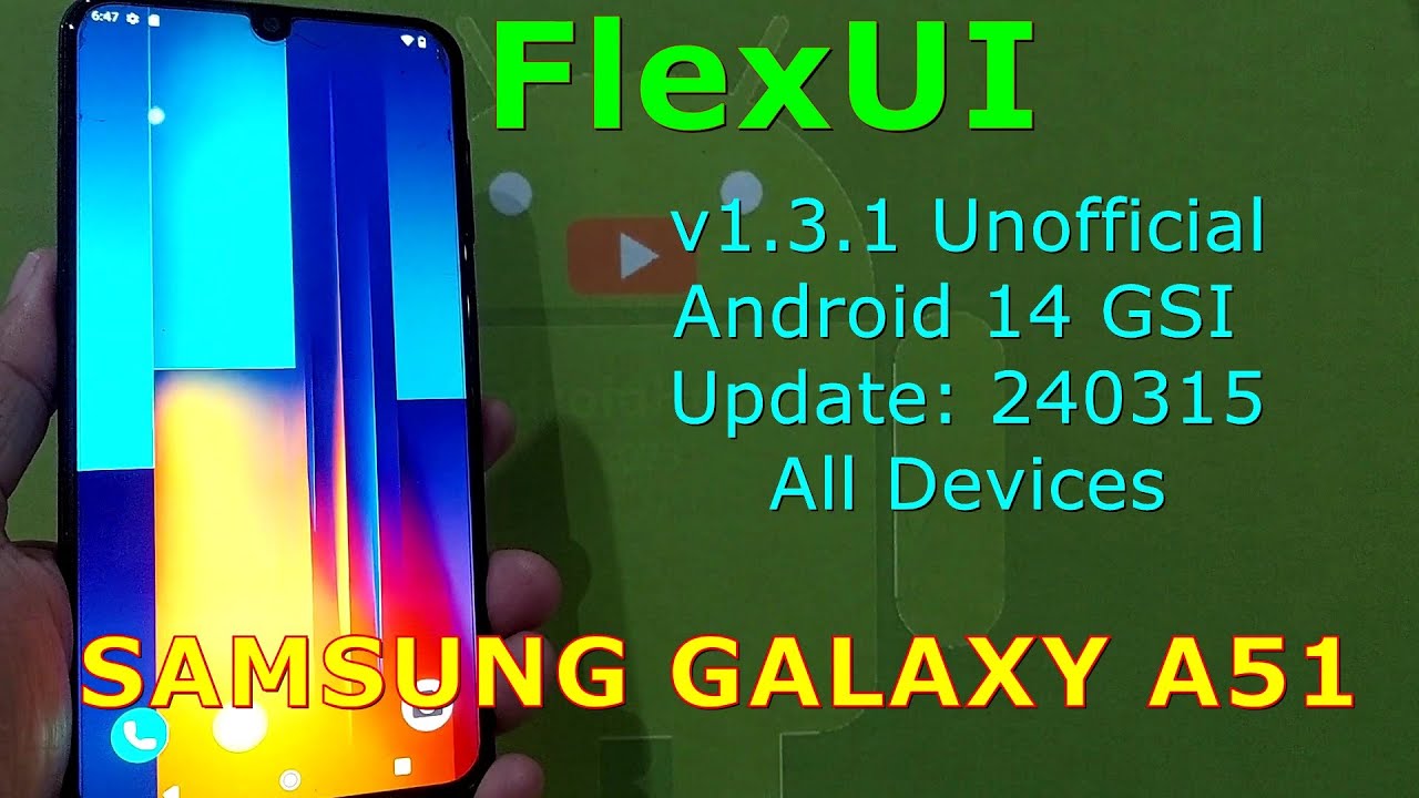 FlexUI v1.3.1 Unofficial for Samsung Galaxy A51 Android 14 GSI Update ...