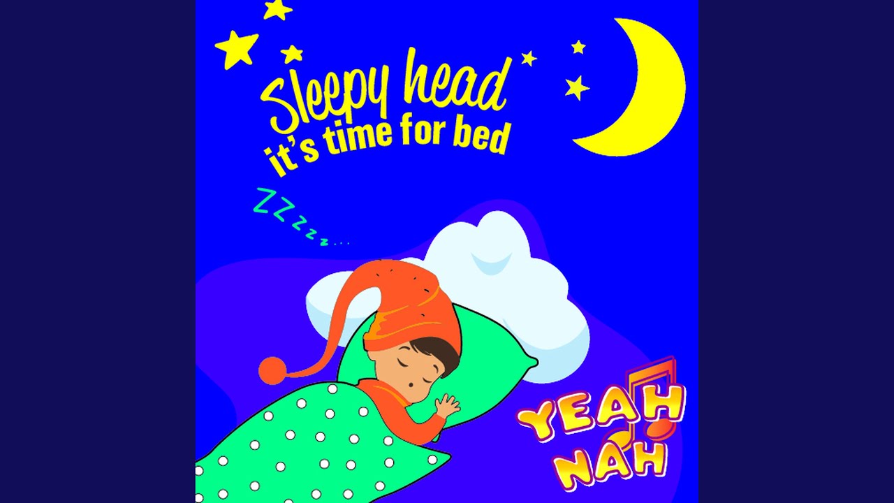 Sleepy Head (It's Time For Bed) - YouTube