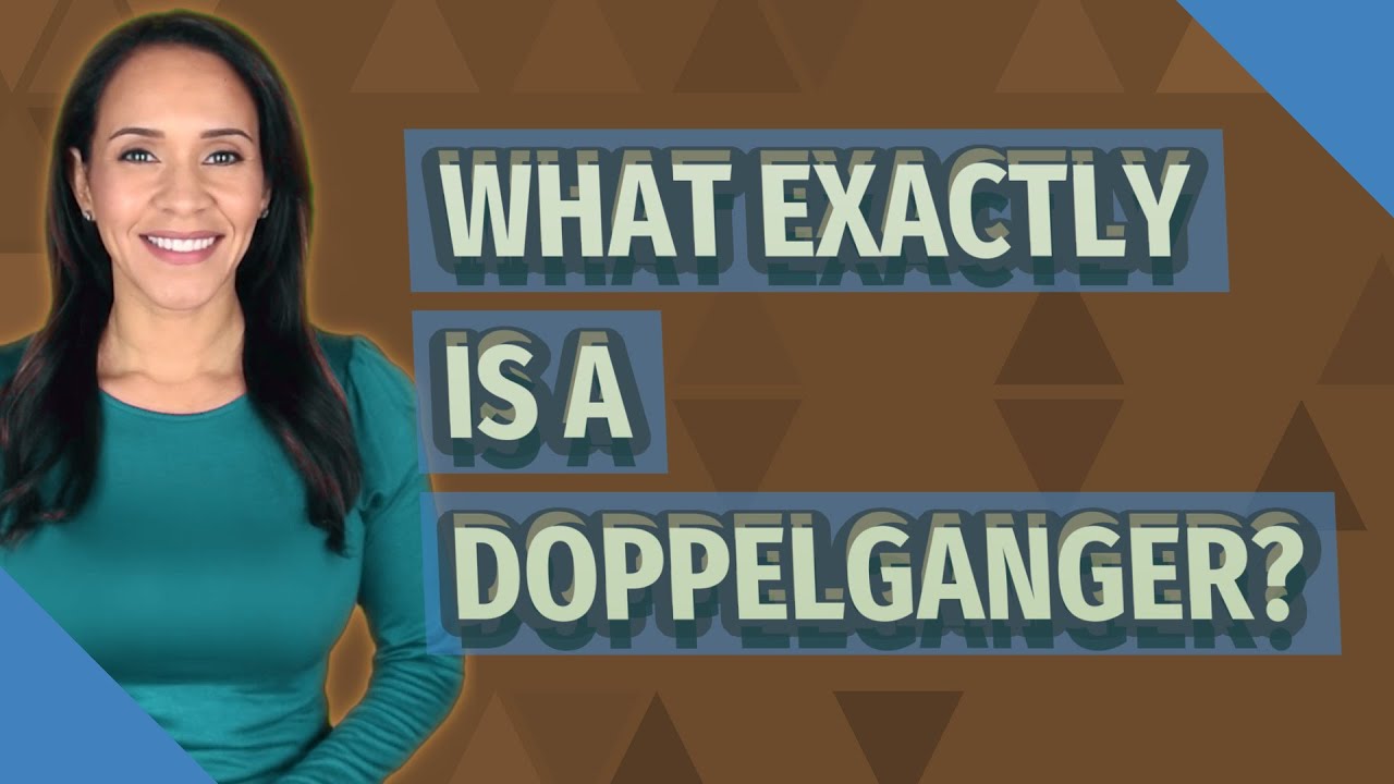 What exactly is a doppelganger? - YouTube