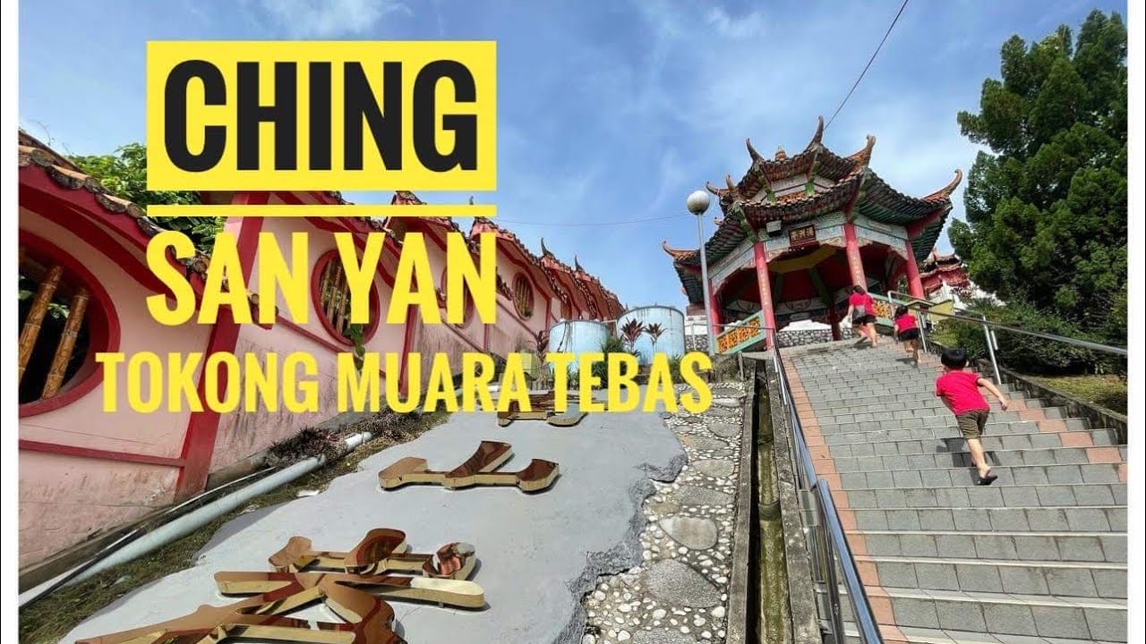 TOKONG CHING SAN YAN MUARA TEBAS. Tokong Cina yang menghadap Laut China ...