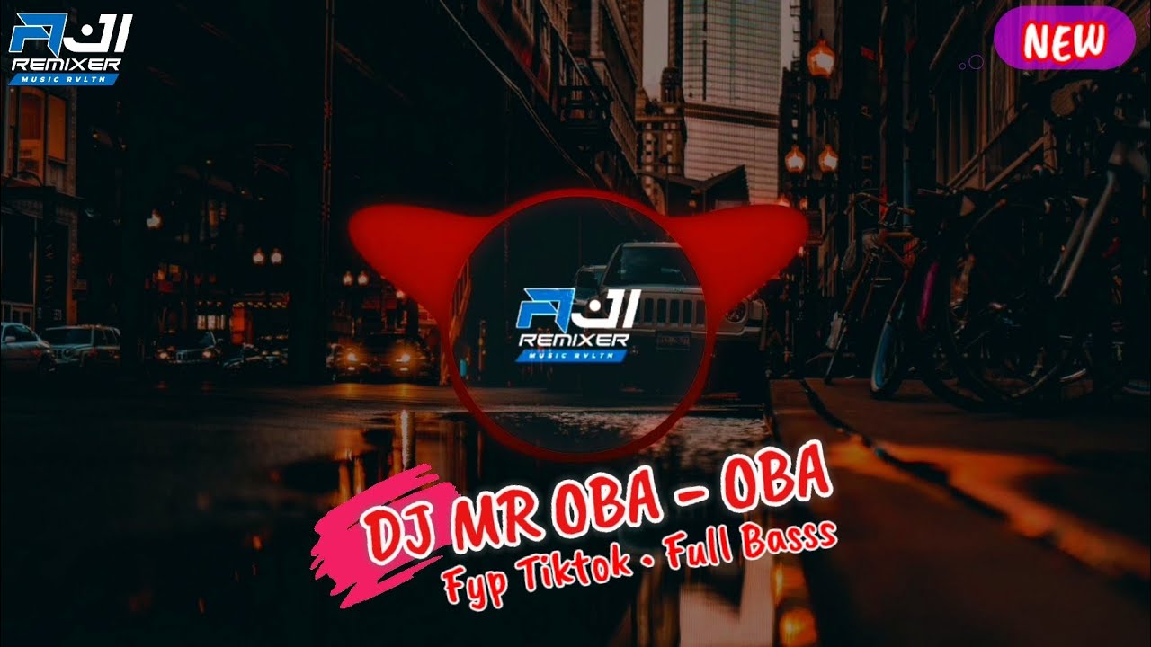 DJ Mr Oba - Oba Full Bass Virall !! Fyp Tiktok Terbaru - YouTube