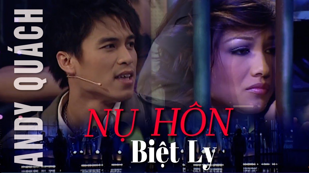 🌹VAN SON Canada * Andy Quách | Nụ Hôn Biệt Ly - YouTube