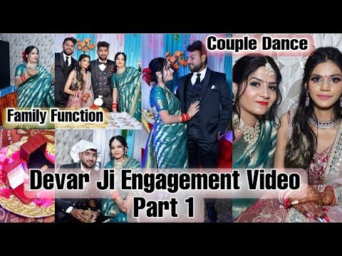 DEVAR JI ENGAGEMENT VIDEO PART 1 😍|| COUPLE DANCE AND RING CEREMONY ...