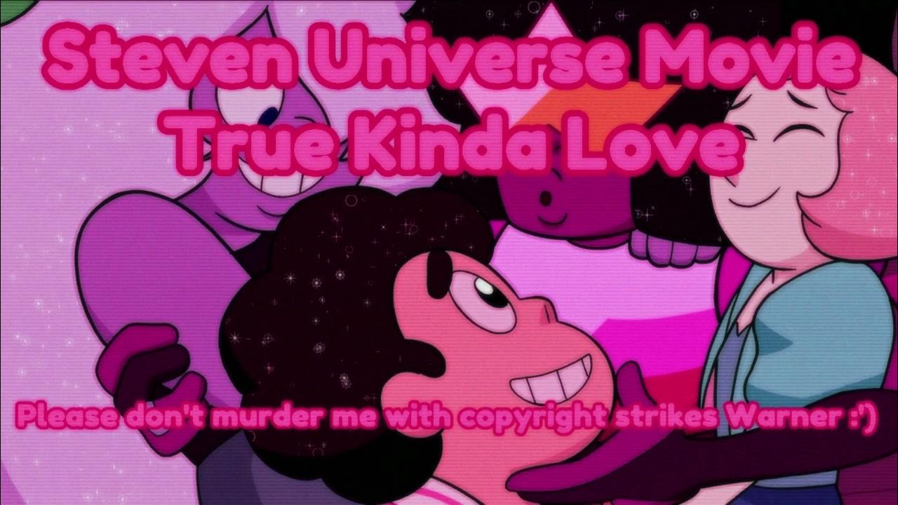 True Kinda Love - Steven Universe the Movie [ +Garnets Speech ] - YouTube
