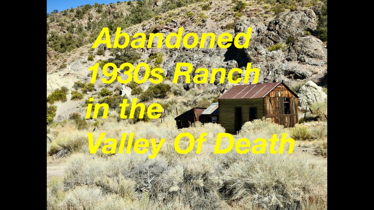 Abandoned Ranch In the Middle of Nowhere - Death Valley - YouTube