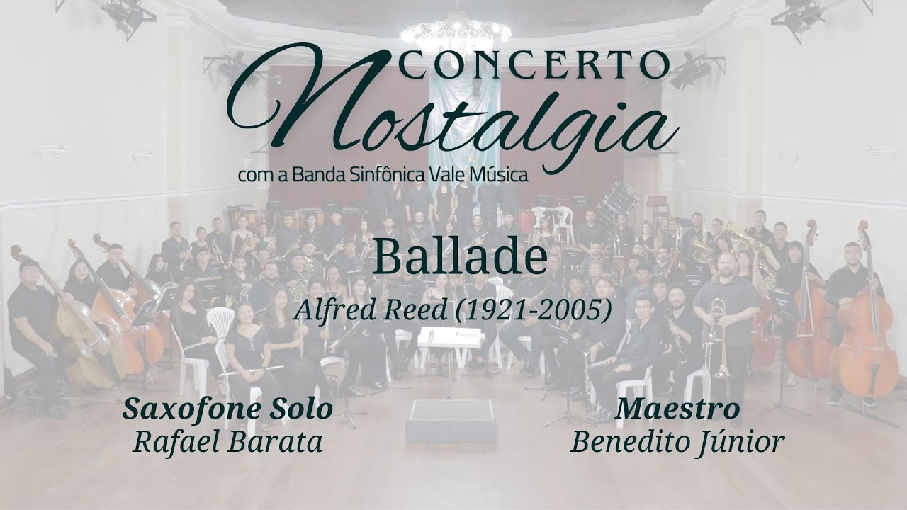 Ballade (Alfred Reed) - Banda Sinfônica Vale Música Belém, solo ...