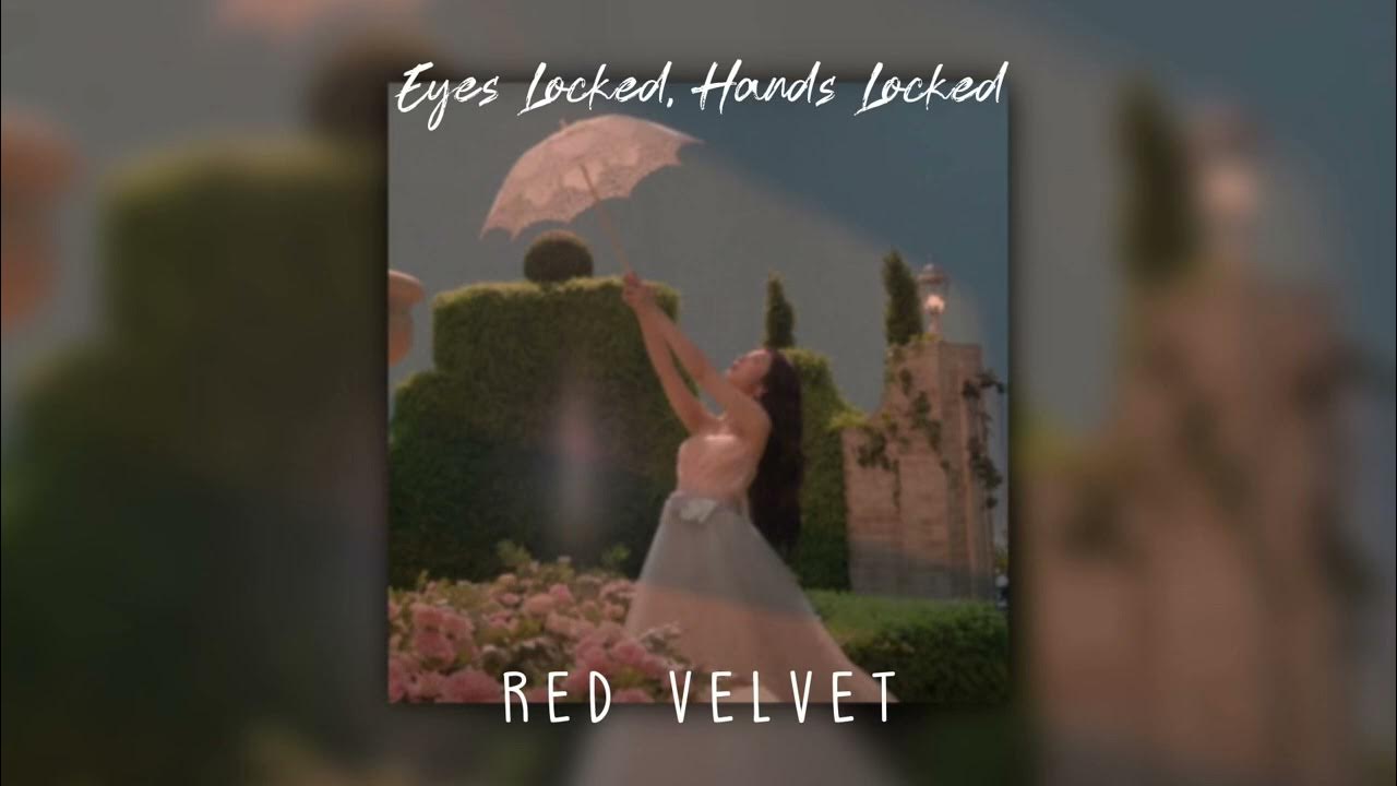 eyes locked, hands locked-red velvet (speed up+reverb) - YouTube