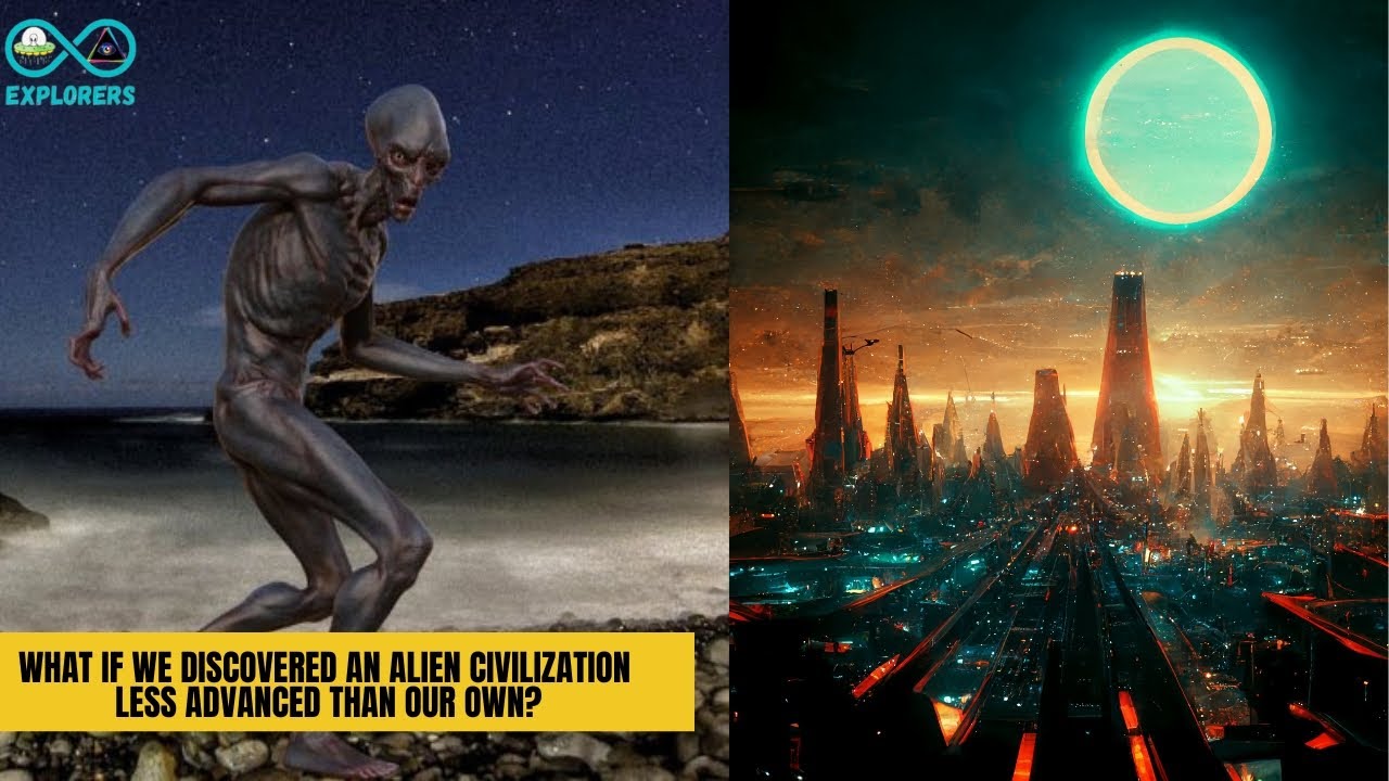 What if We Discovered an Alien Civilization Less Advanced Than Our Own ...