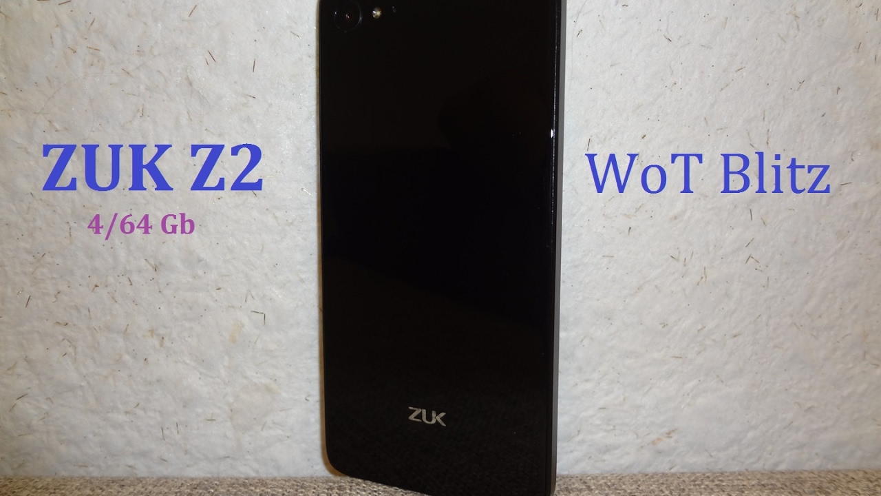 Test World of Tank Blitz for Zuk z2 или как идут танки на Zuk z2 - YouTube