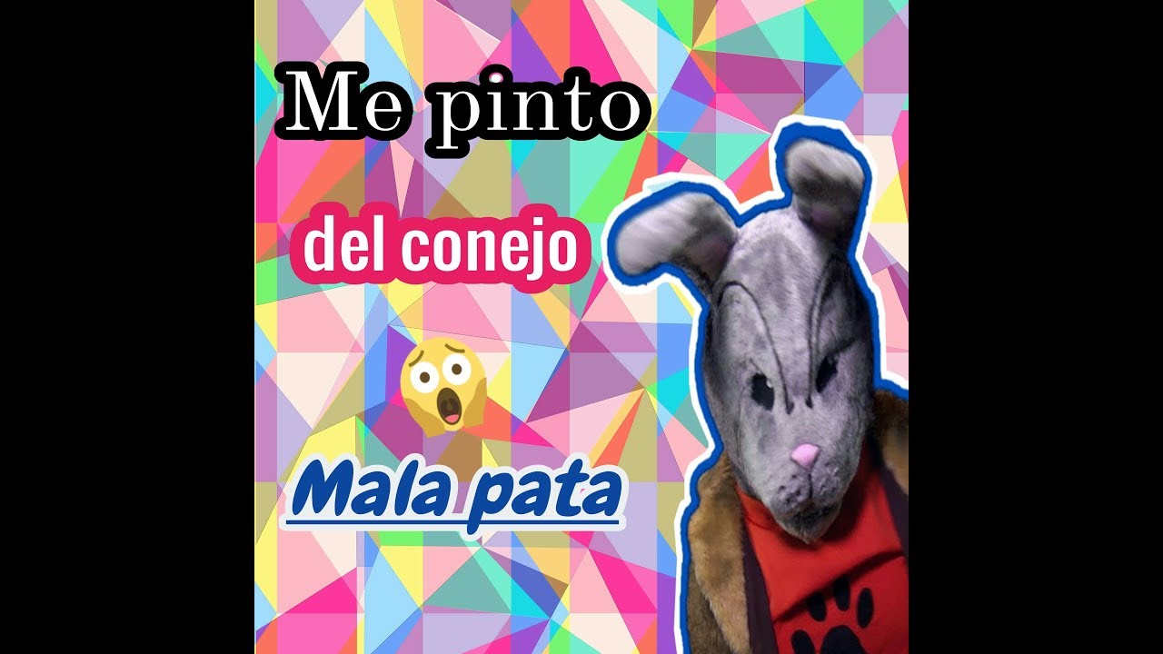 Me pinto del conejo MALA PATA - YouTube