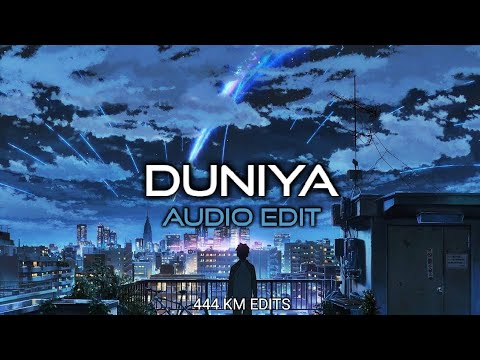 DUNIYA [ LOFI ] AUDIO EDIT | 444 KM EDITS | AUDIO EDIT | - YouTube