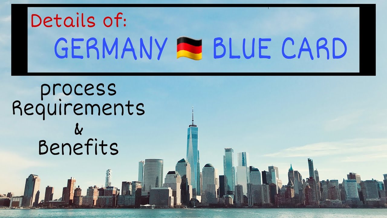 EU blue card Germany 2021/ PR/ Benefits/process - YouTube