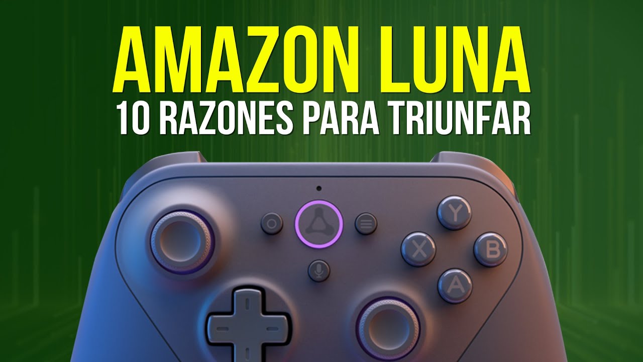AMAZON LUNA, 10 MOTIVOS para convertirse en la NEXT GEN del JUEGO EN ...