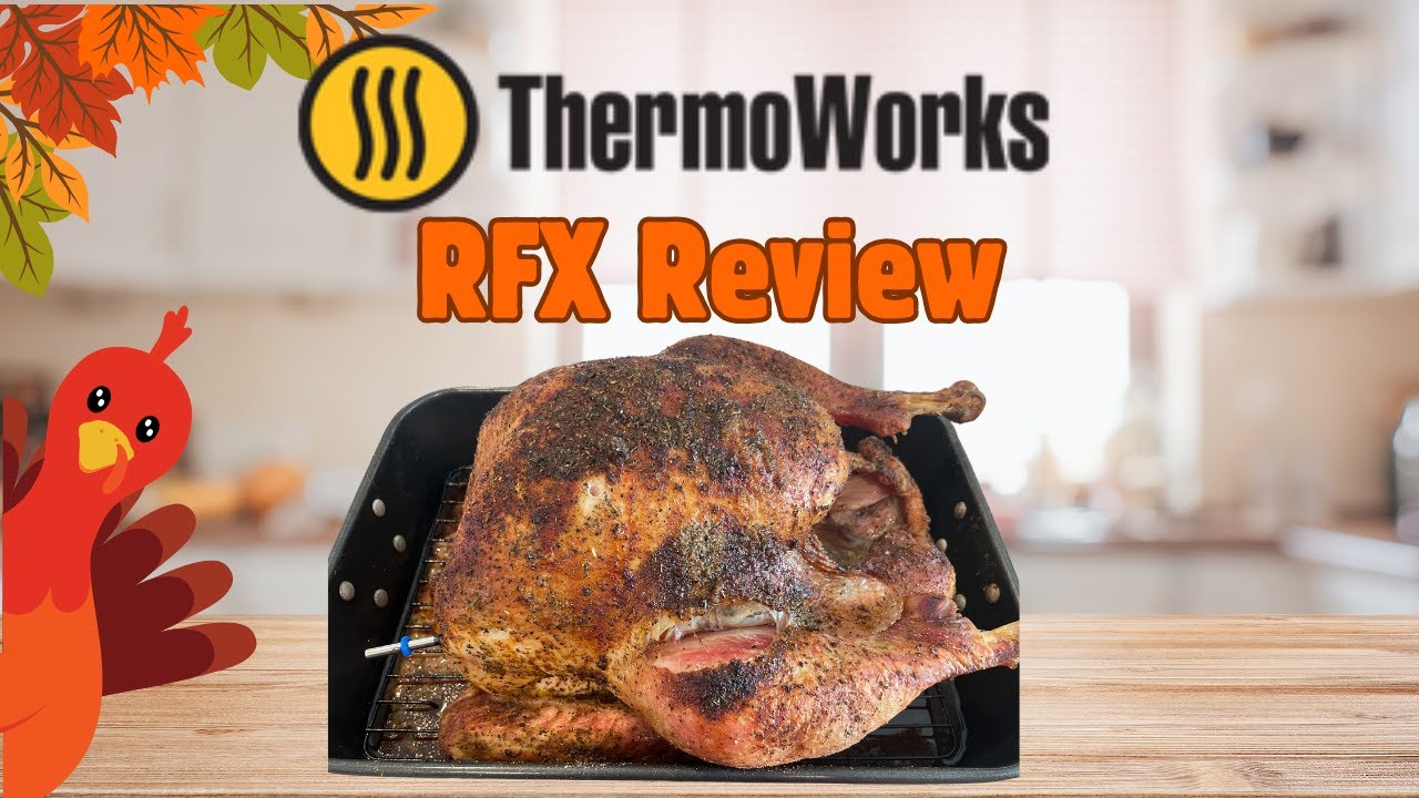 First Look: Thermoworks RFX | Thanksgiving Turkey Oven Test 🦃 - YouTube