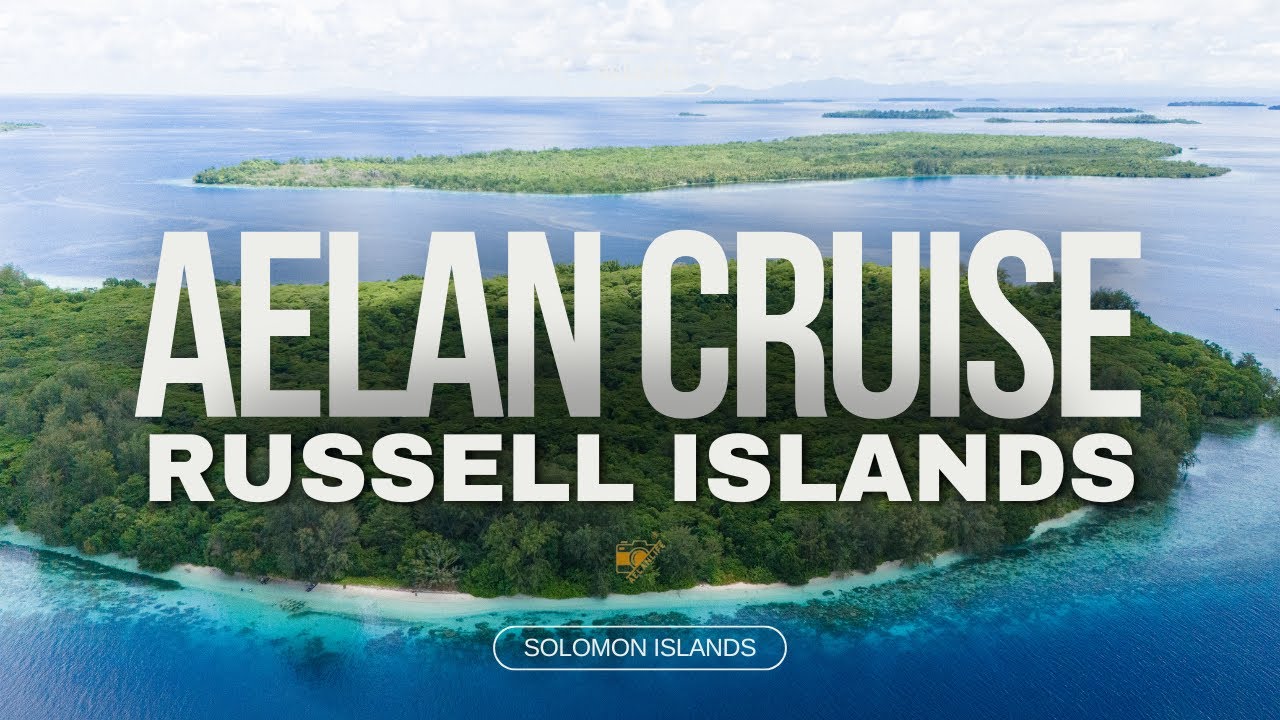 Aelan cruise Russell Islands Travel Solomon Islands - YouTube