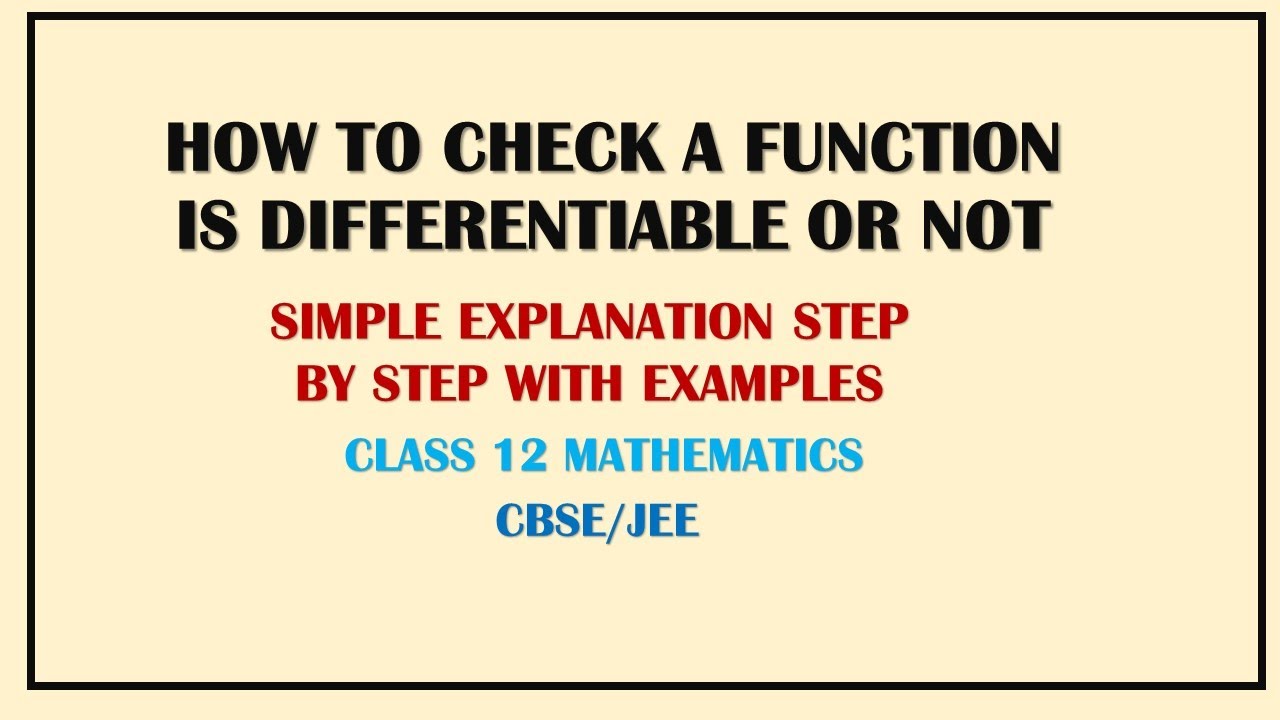 HOW TO CHECK A FUNCTION IS DIFFERENTIABLE OR NOT | STEP BY STEP | CLASS ...