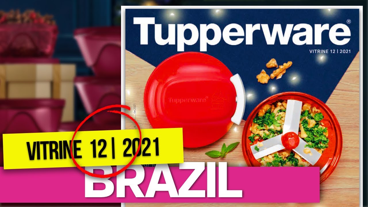 Tupperware BRAZIL | Vitrine 12' 2021 | Novembro promo - YouTube
