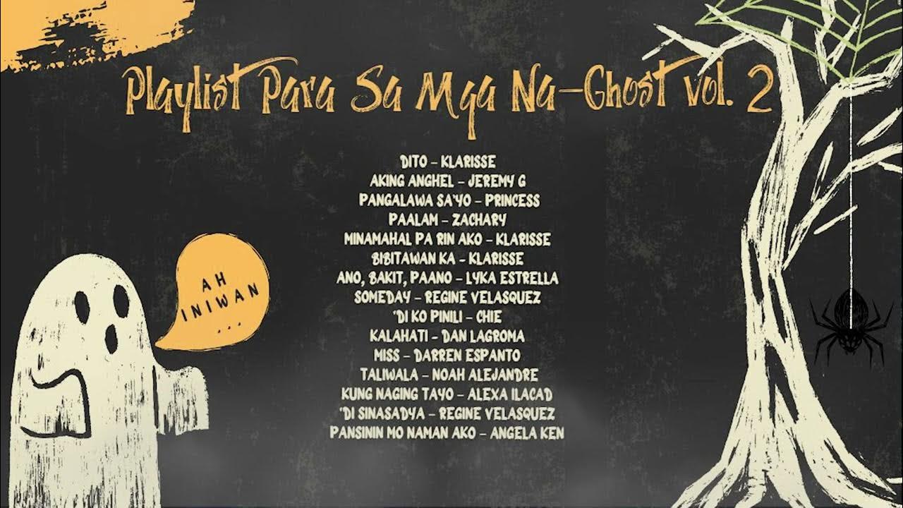 Playlist Para Sa Mga Nga Na-Ghost vol. 2 - YouTube