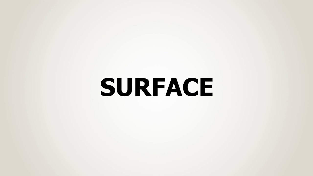 How to Pronounce Surface - YouTube