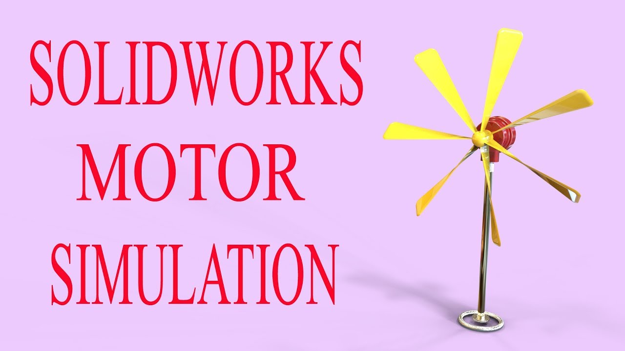 Solidworks Simple Motor simulation - YouTube