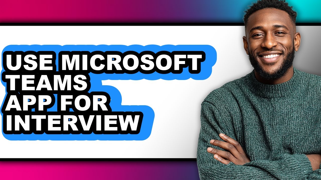 How to Use Microsoft Teams App for Interview (only Way) - YouTube