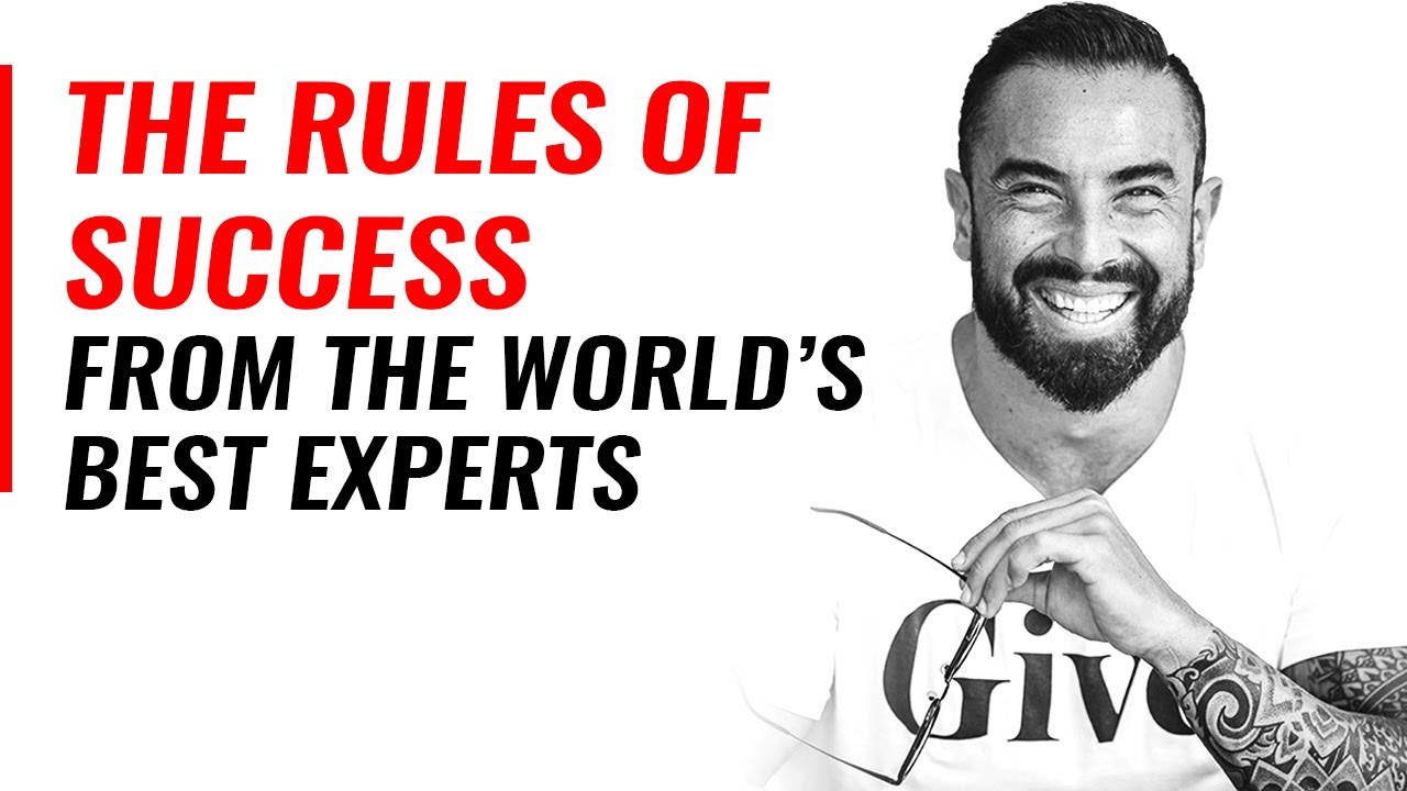 The Rules Of Success From The Worlds Best Experts - YouTube