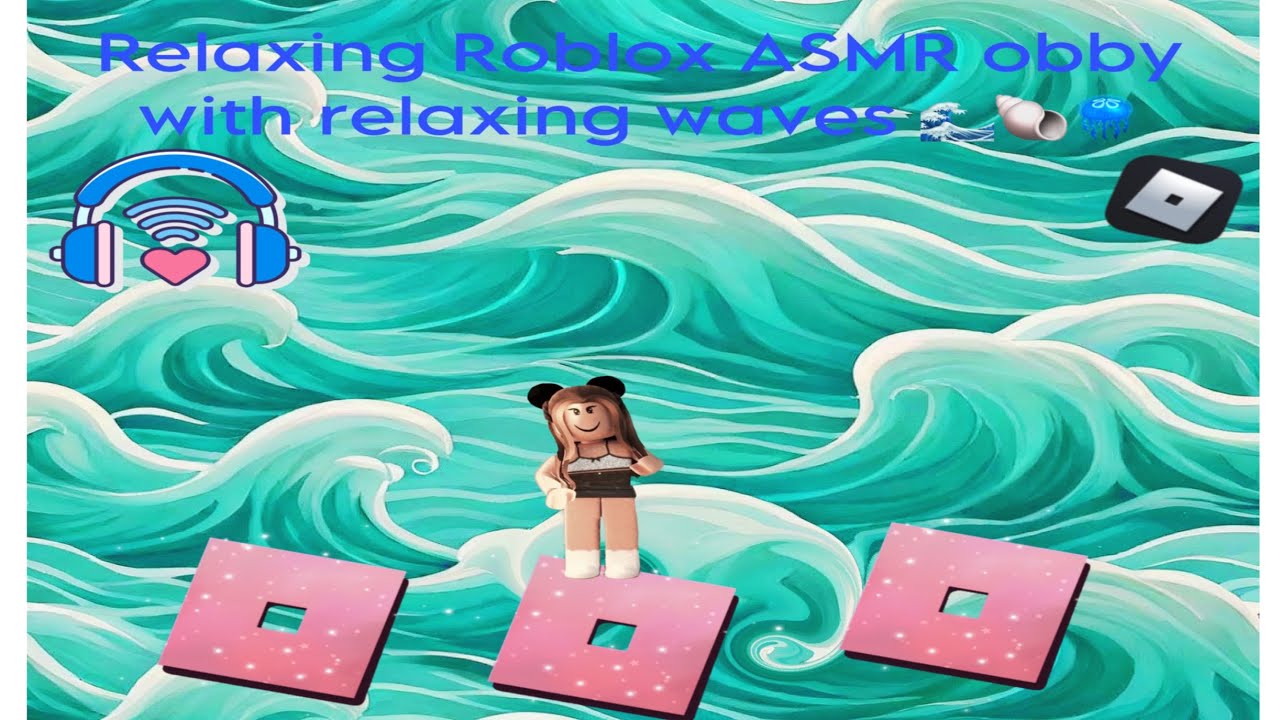 RELAXING ROBLOX ASMR OBBY WITH RELAXING WAVES 🌊| Relaxing Roblox ASMR ...