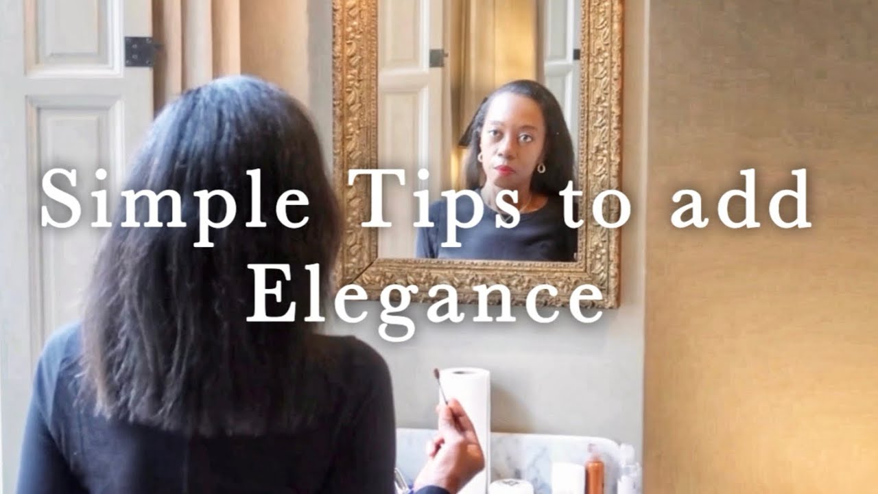 UNLOCKING ELEGANCE: 5 SIMPLE DAILY TOUCHES | Discover the Art of ...