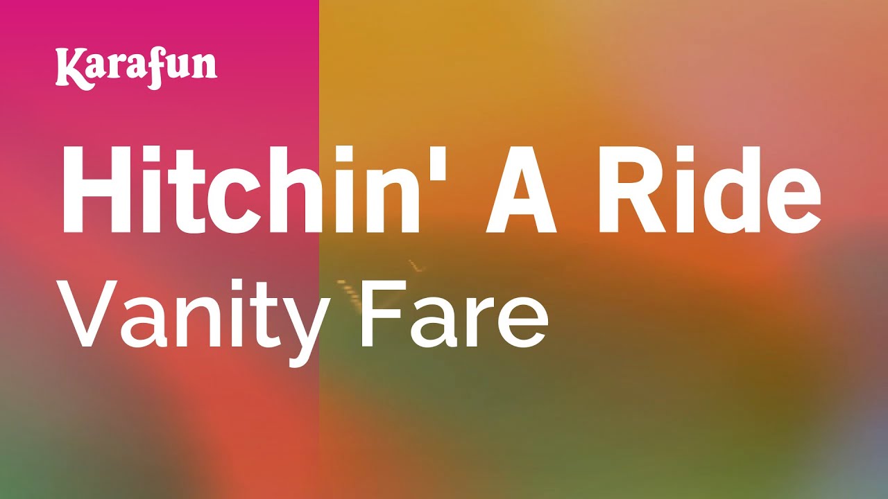 Hitchin' a Ride - Vanity Fare | Karaoke Version | KaraFun - YouTube