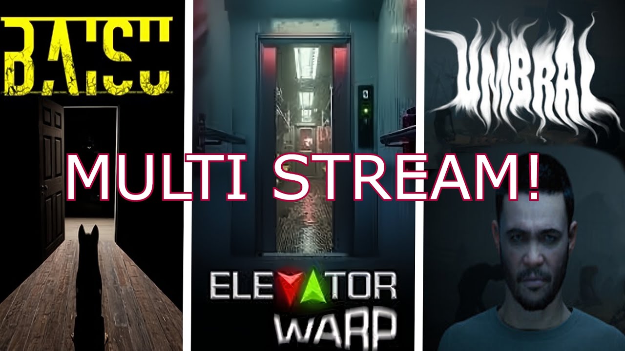 BAISU / EVELATOR WARP / UMBRAL ~ Multistream ~ Horror Games! - YouTube