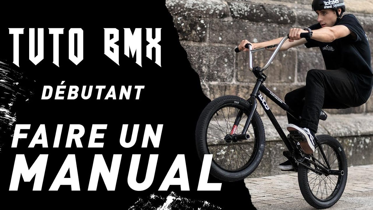 COMMENT FAIRE UN MANUAL EN BMX ? - TUTO EXPRESS DEBUTANT - HOW TO ...