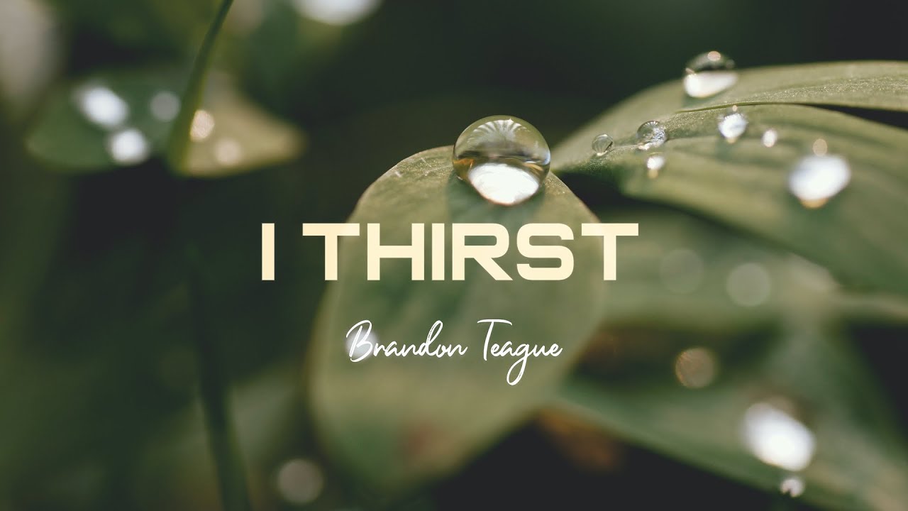 Brandon Teague - Getting to Know Jesus Part 213 “I Thirst” - YouTube