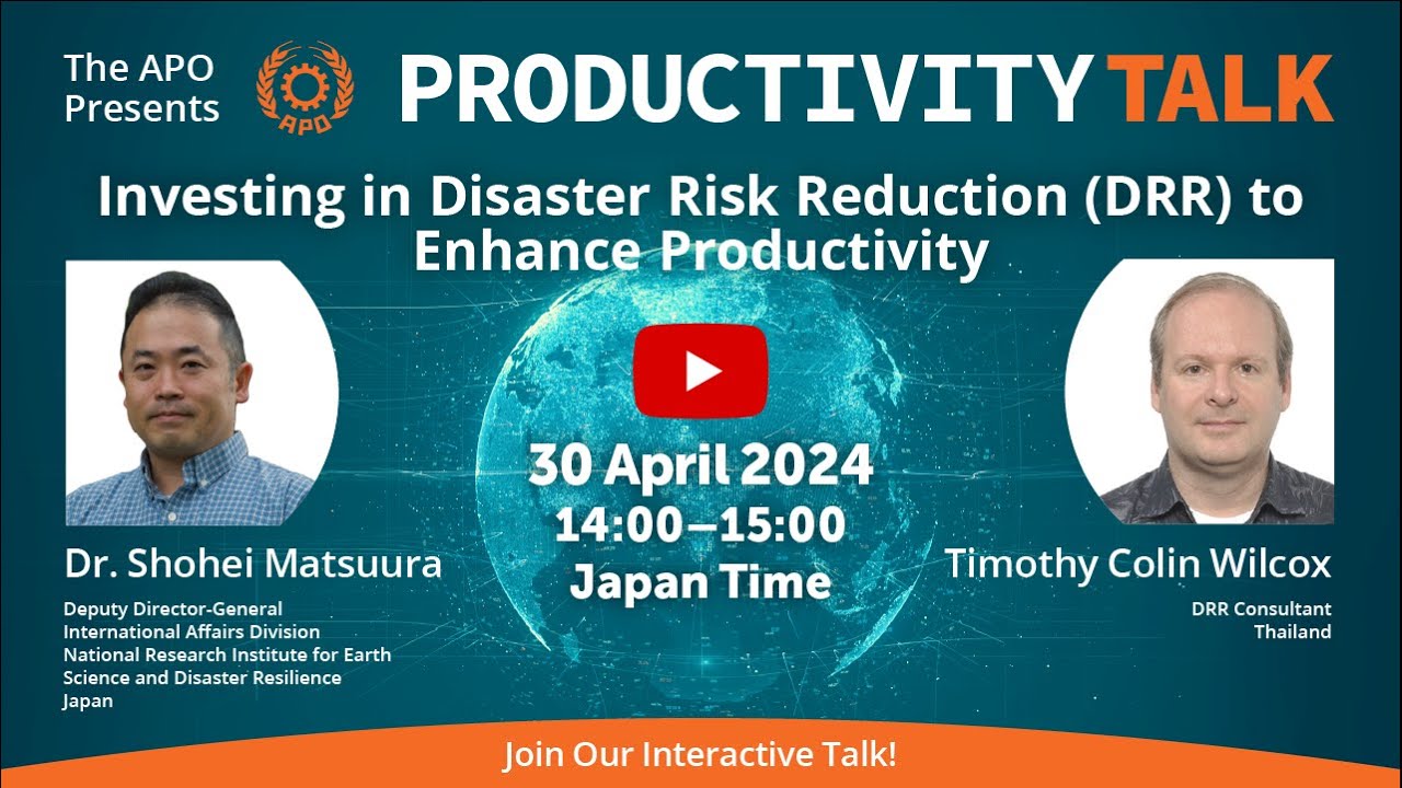 Investing in Disaster Risk Reduction (DRR) to Enhance Productivity ...