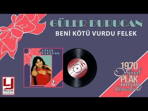 Güler Durucan 1978 -  Beni  Kötü Vurdu Felek