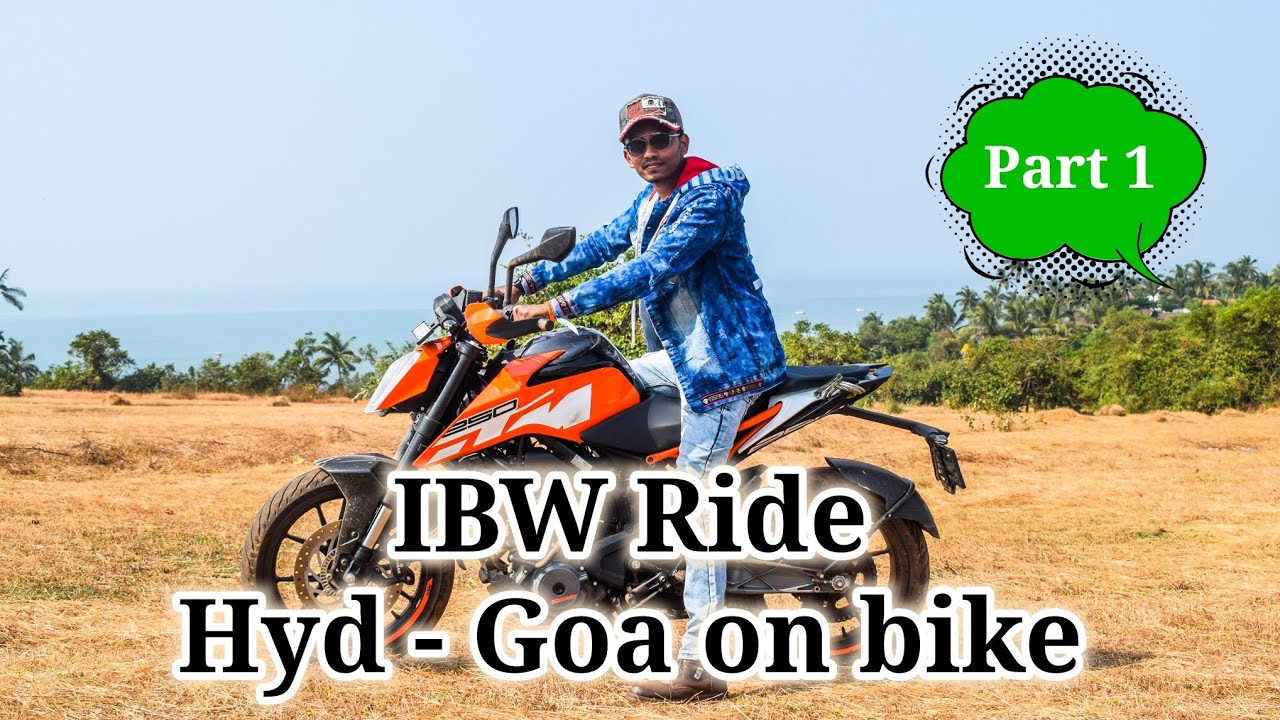 Ibw goa ride 2019, Hyderabad to goa on KTM bikes, Indian Bike week 2019 ...