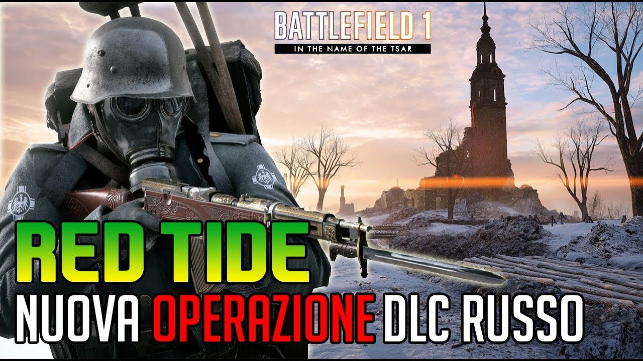 Battlefield 1 in the Name of Tsar Operation Red Tide ITA (Marea Rossa ...